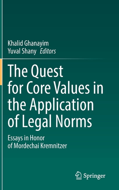 The Quest for Core Values in the Application of Legal Norms: Essays in ...