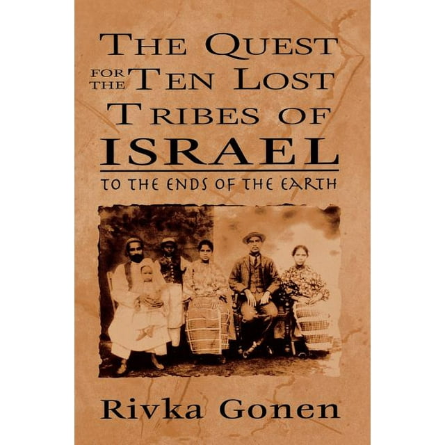 The Quest for the Ten Lost Tribes of Israel (Paperback) - Walmart.com