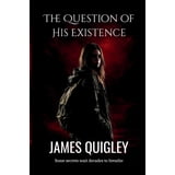 The Questions of Existence Trillogy The Question of His Existence, Book ...