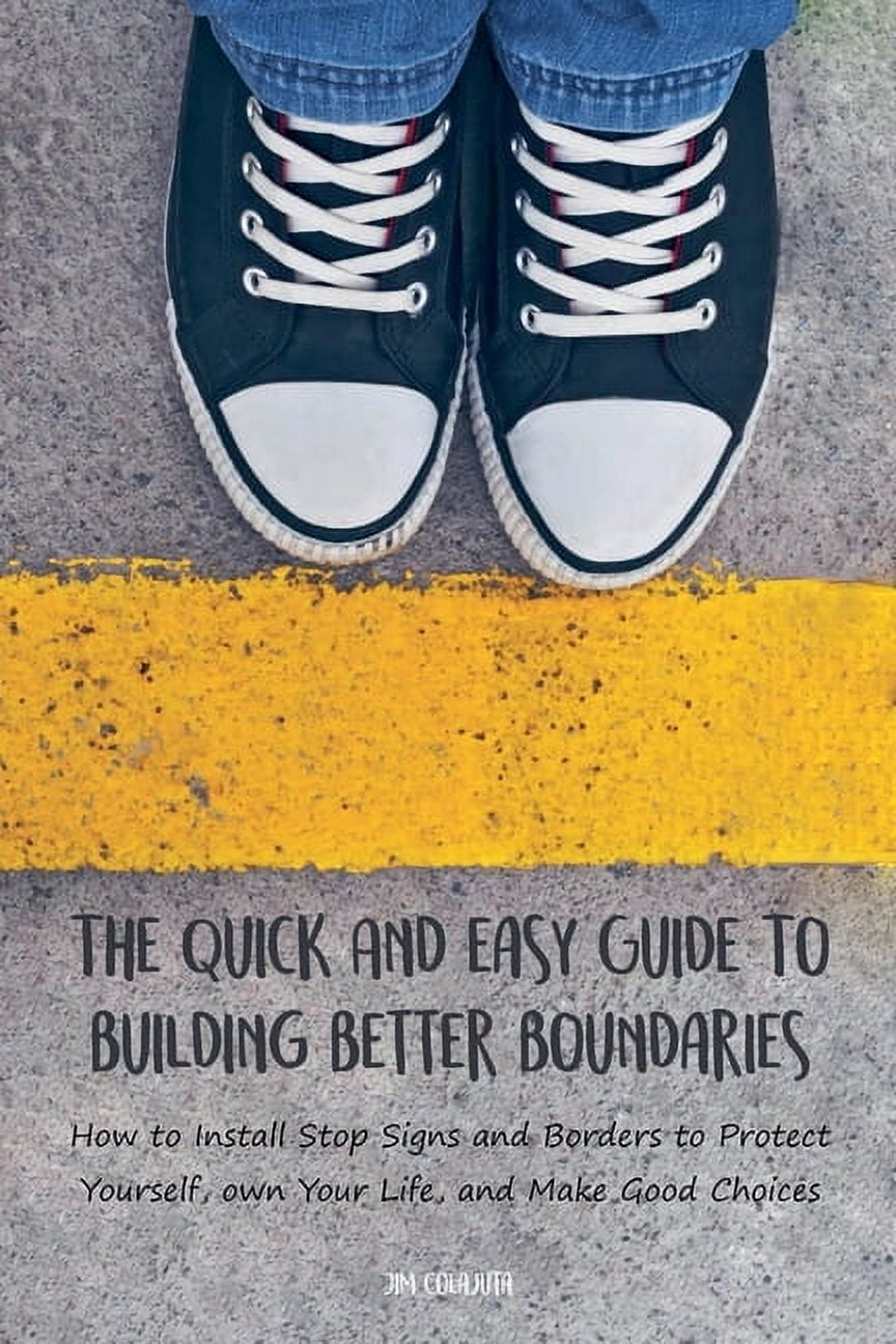 The Quick And Easy Guide To Building Better Boundaries How to Install ...