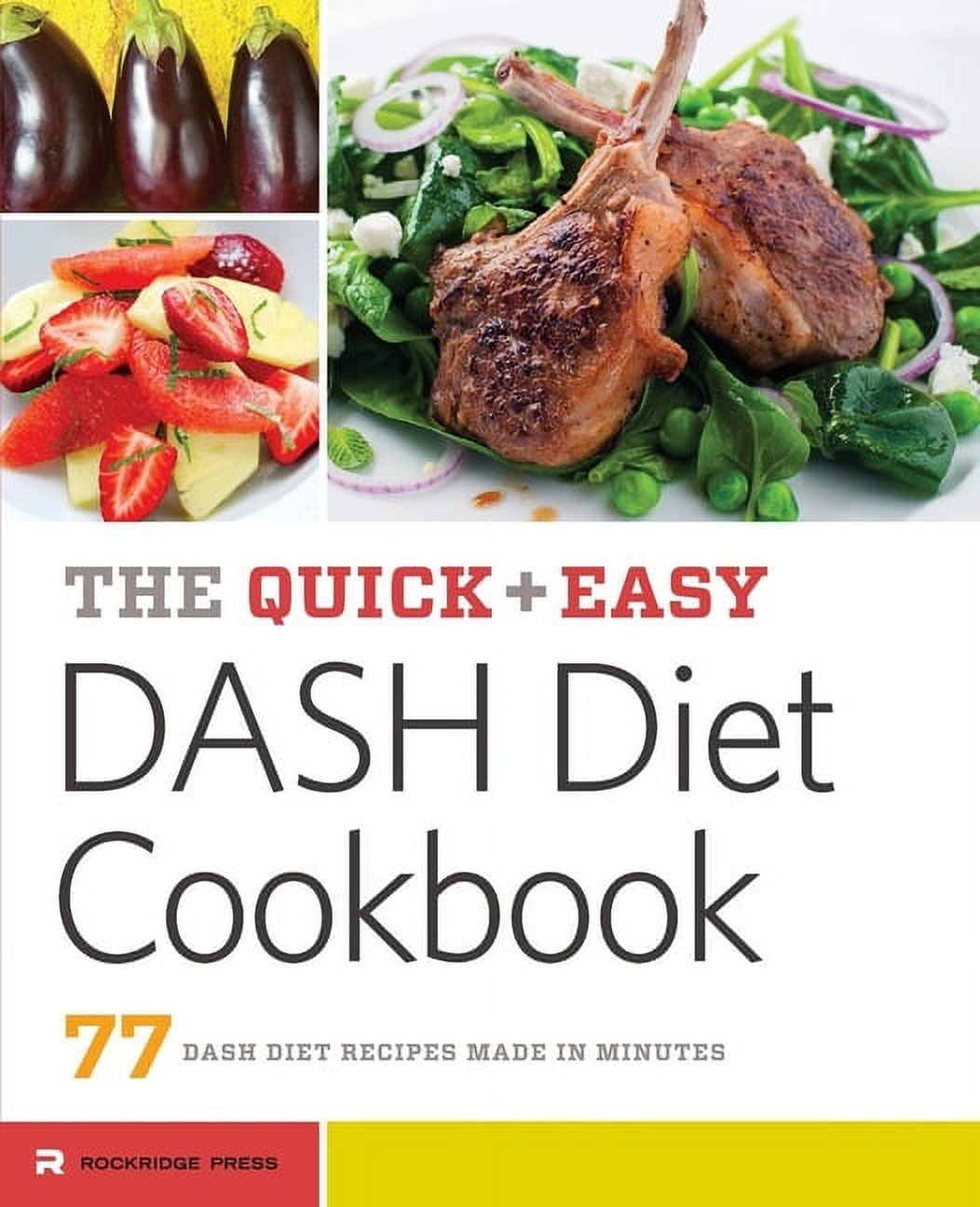 The Quick & Easy Dash Diet Cookbook: 77 Dash Diet Recipes Made in ...