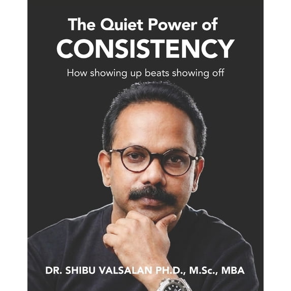 The Quiet Power of Consistency: How Small, Steady Actions Build ...
