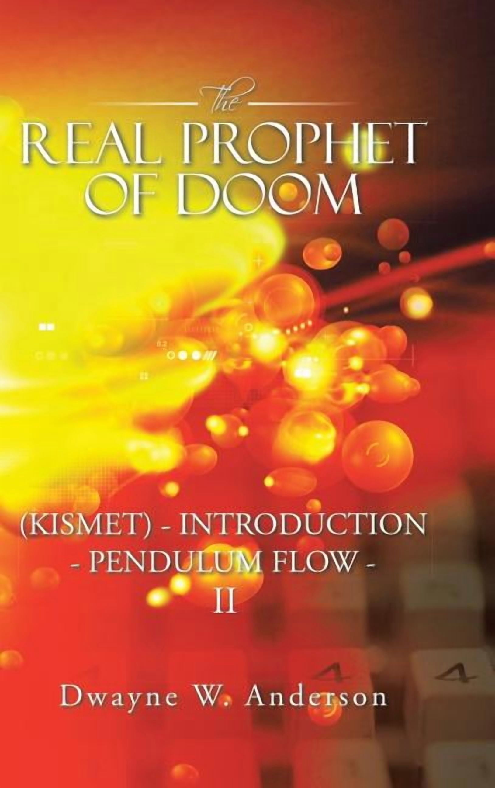 The REAL PROPHET of DOOM (KISMET) - INTRODUCTION - PENDULUM FLOW - II ...