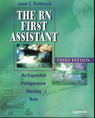 Pre-Owned The Rn First Assistant: An Expanded Perioperative Nursing ...