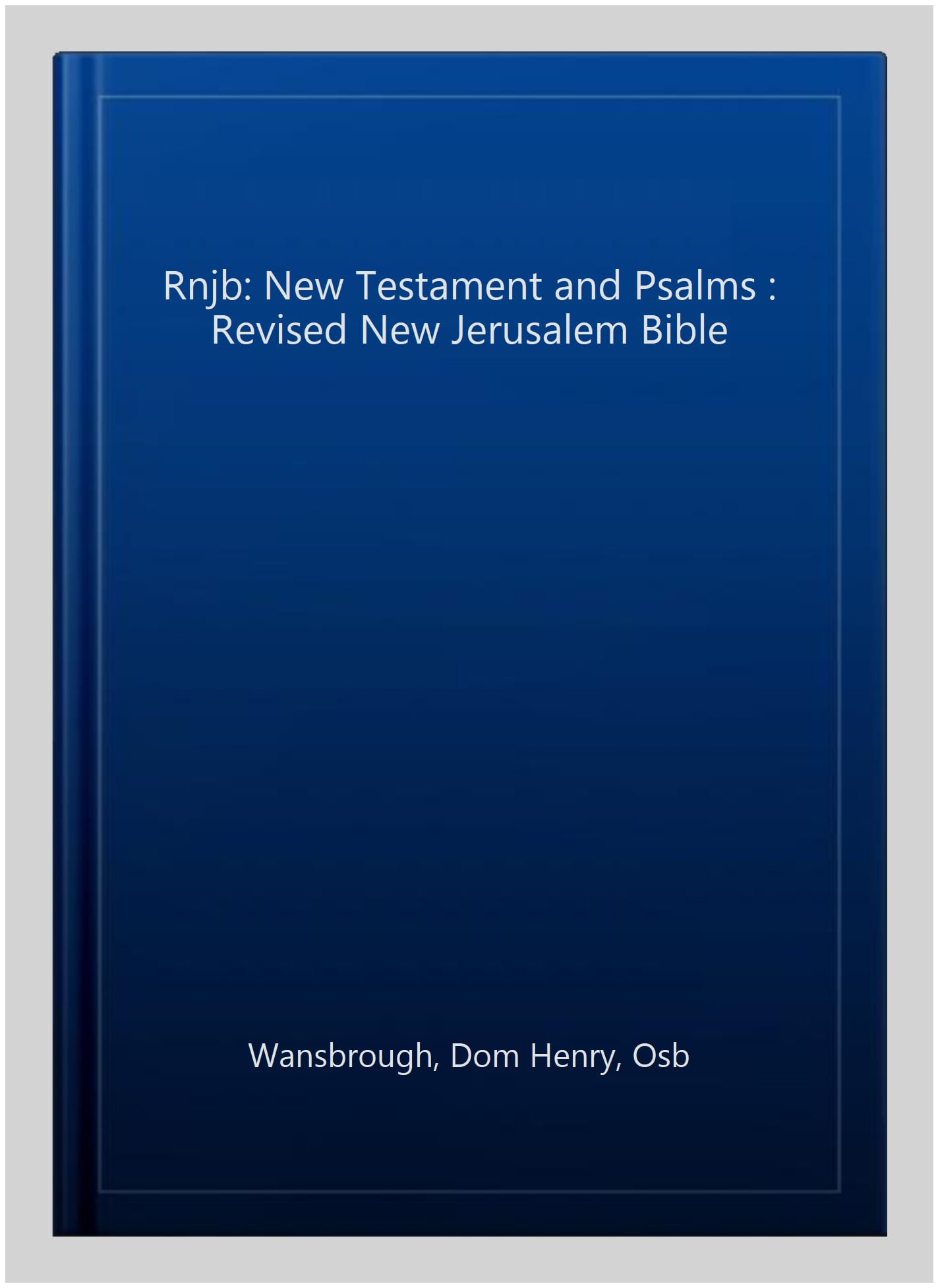 The RNJB: New Testament and Psalms: Revised New Jerusalem Bible ...