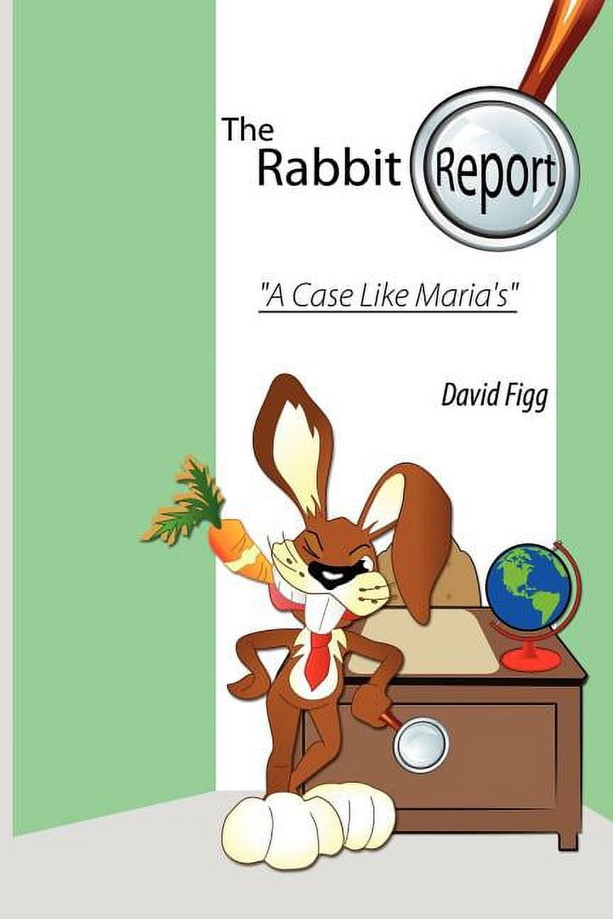 The Rabbit Report - "A Case Like Maria's" - Walmart.com