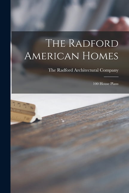 The Radford American Homes; 100 House Plans - Walmart.com
