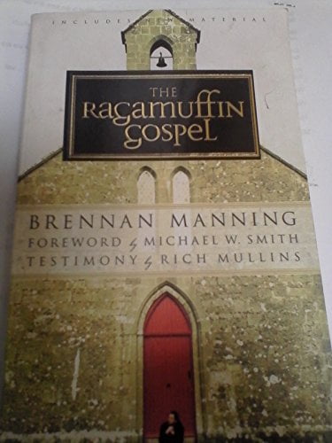 Pre-Owned The Ragamuffin Gospel: Good News for the Bedraggled, Beat-Up ...