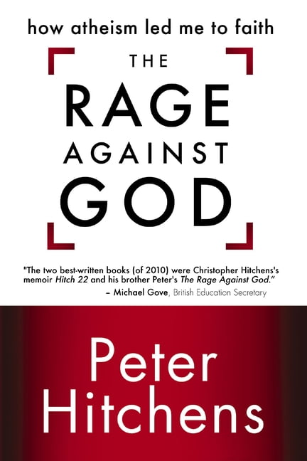The Rage Against God: How Atheism Led Me to Faith, (Paperback ...