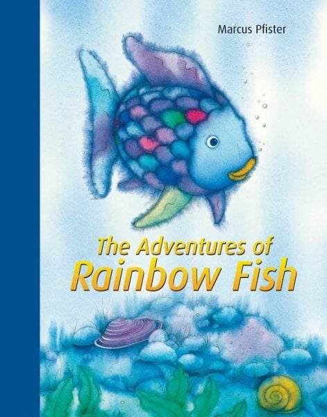 The Rainbow Fish: The Adventures of Rainbow Fish : A Collection ...