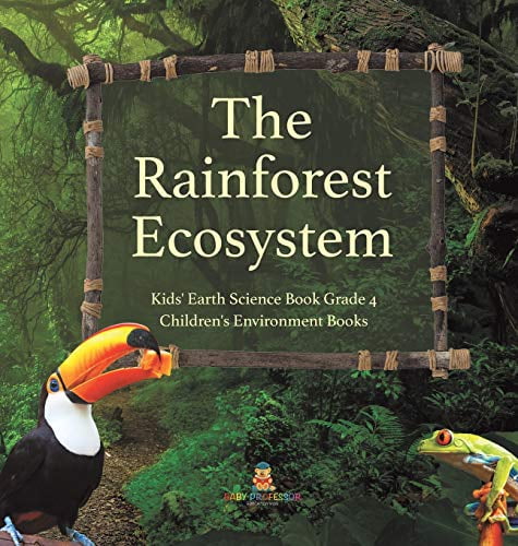 Pre-Owned The Rainforest Ecosystem | Kids' Earth Science Book Grade 4 ...