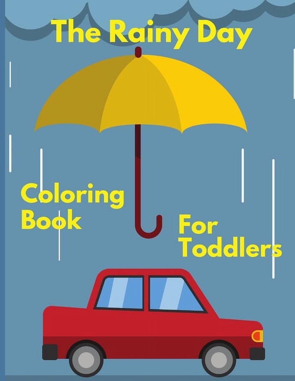 The Rainy Day Coloring Book For Toddlers : 100 images to color: Cars ...