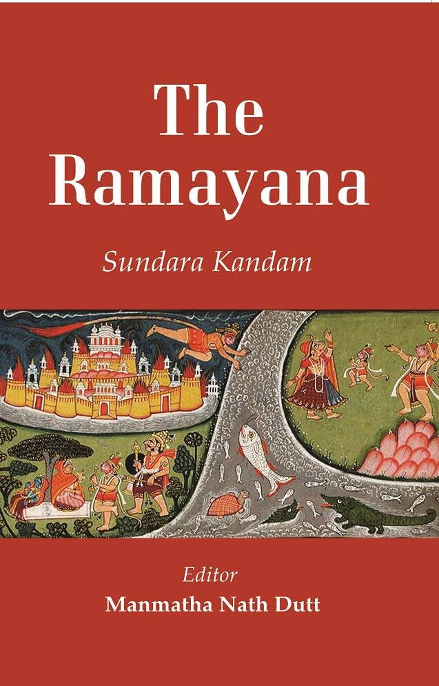 The Ramayana: Sundara Kandam [Hardcover] - Editor: Manmatha Nath Dutt ...