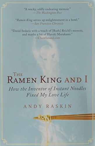 Pre-Owned The Ramen King and I: How the Inventor of Instant Noodles ...