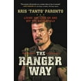 The Ranger Way: Living the Code on and Off the Battlefield, (Hardcover ...
