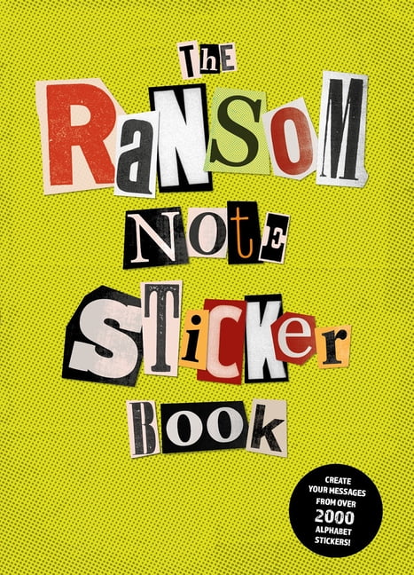 Ransom Note Sticker Book The Ransom Note Sticker Book: Thousands of ...