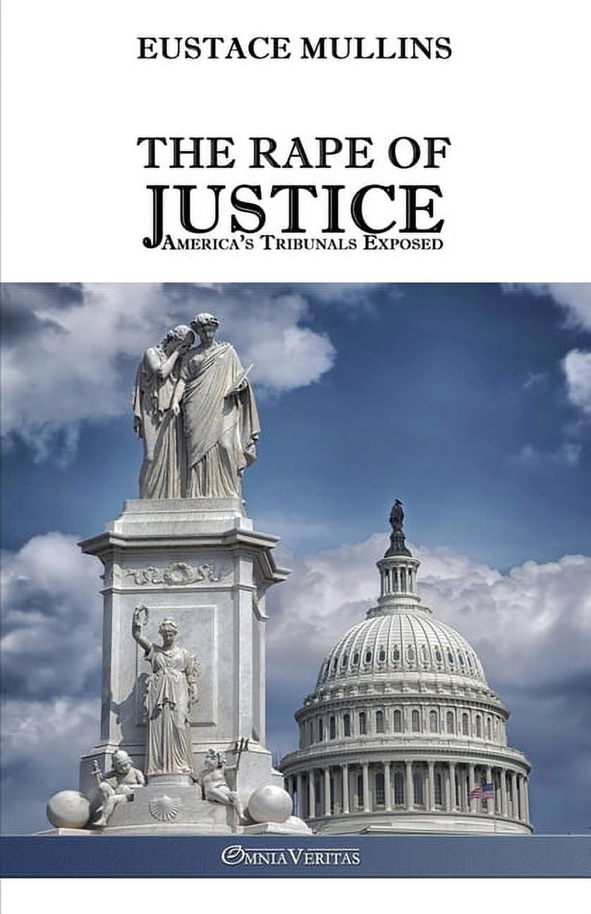 The Rape of Justice: America's Tribunals Exposed (Paperback) by Eustace ...