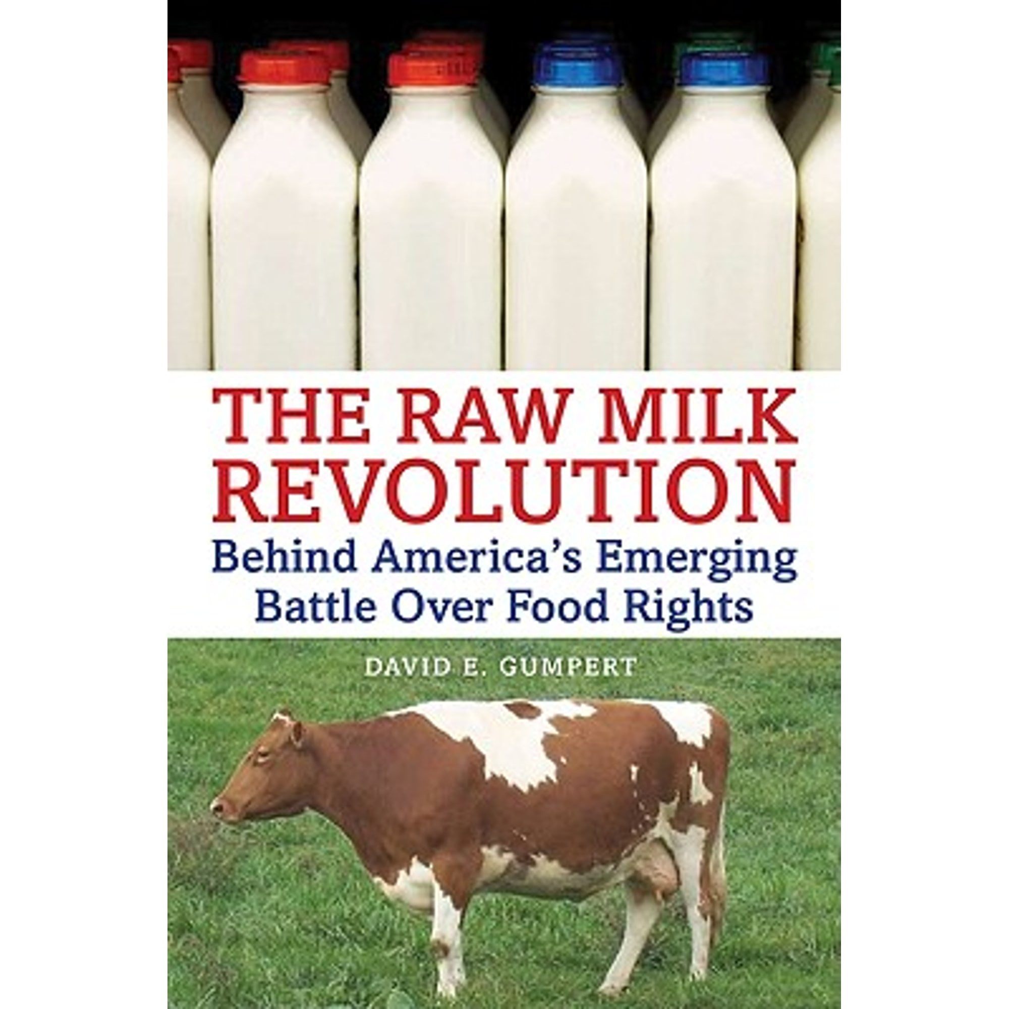 Pre-Owned The Raw Milk Revolution: Behind America's Emerging Battle ...