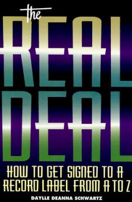 Pre-Owned The Real Deal: How to Get Signed to a Record Label from A to ...
