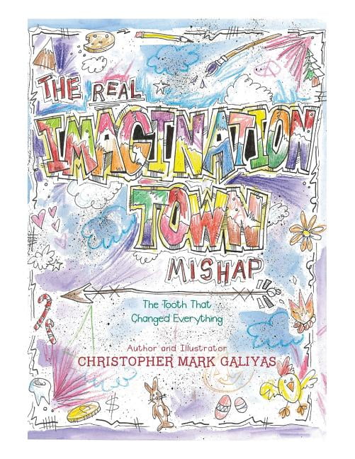 The Real Imagination Town Mishap: The Tooth That Changed Everything ...