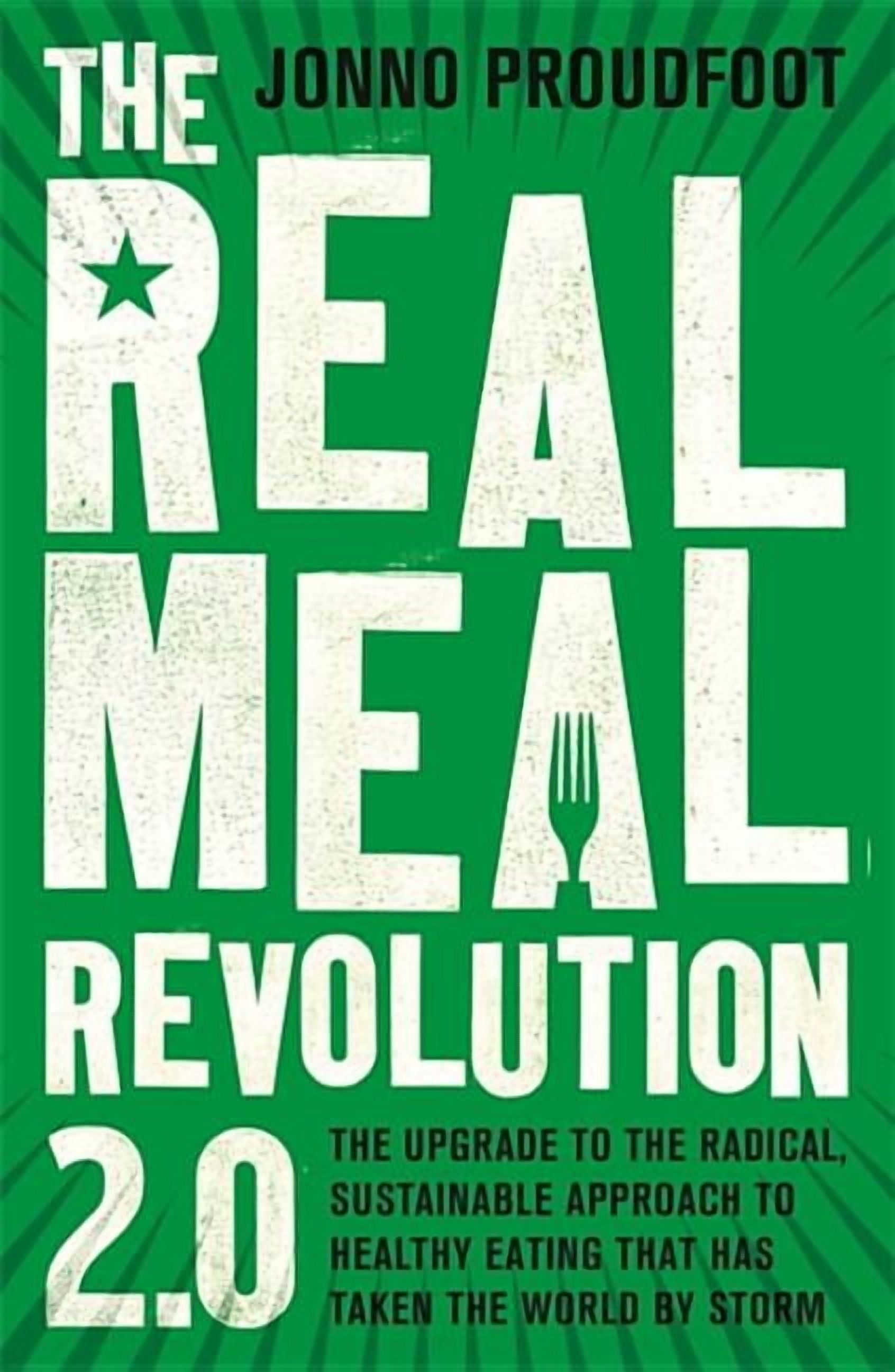 The Real Meal Revolution 2.0 : The upgrade to the radical, sustainable ...