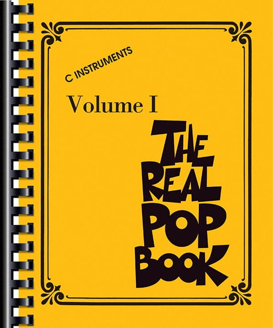 The Real Pop Book - Volume 1 C Instruments 200+ Popular Songs for Piano ...
