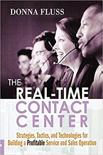 Pre-Owned The Real-Time Contact Center: Strategies, Tactics, and ...