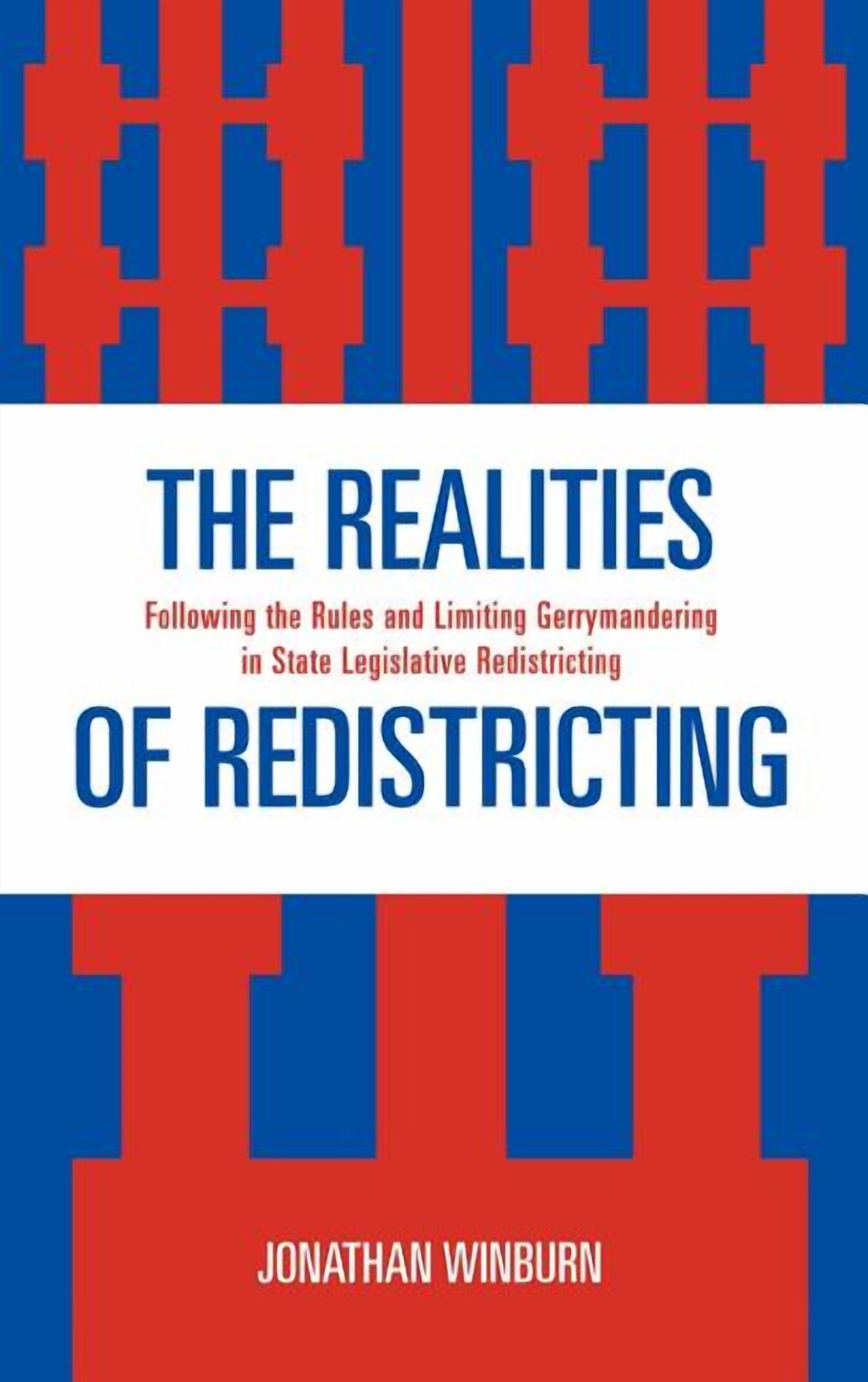 Realities of Redistricting: Following the Rules and Limiting ...