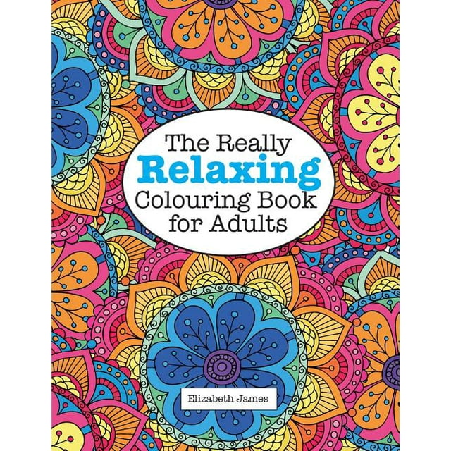 The Really RELAXING Colouring Book for Adults, (Paperback) - Walmart.com