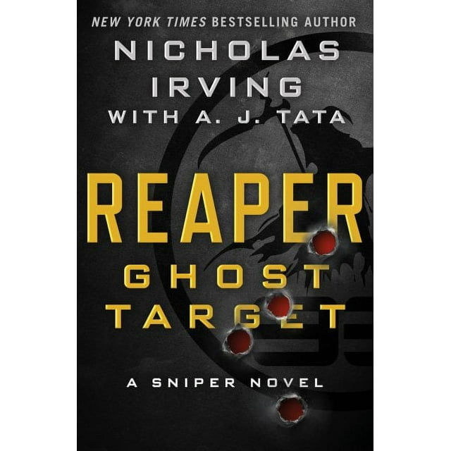The Reaper Series: Reaper: Ghost Target : A Sniper Novel (Series #1) (Hardcover) - Walmart.com