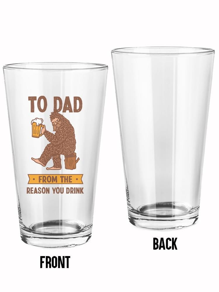 The Reason You Drink Pint Glass -Smartprints Designs, 16 oz Transparent ...