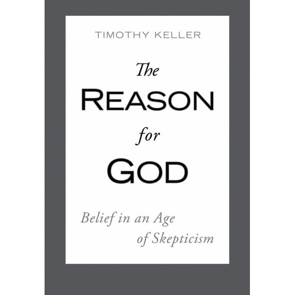 The Reason for God: Belief in an Age of Skepticism, (Paperback ...