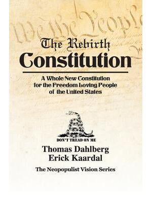 The Rebirth Constitution : A Whole New Constitution for the Freedom ...