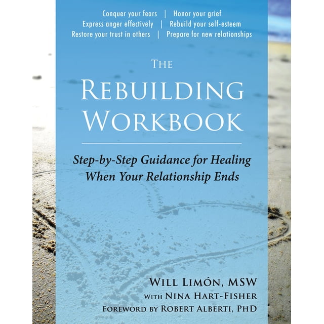 The Rebuilding Workbook : Step-by-Step Guidance for Healing When Your ...