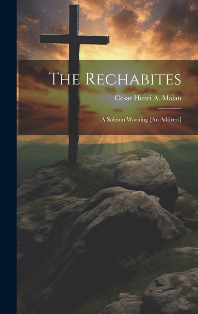The Rechabites (Hardcover) - Walmart.com