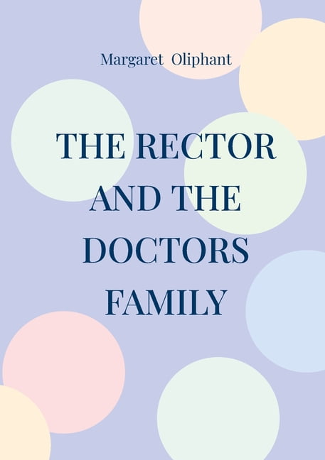 The Rector and the Doctors Family: Victorian Novel Family Saga Moral ...