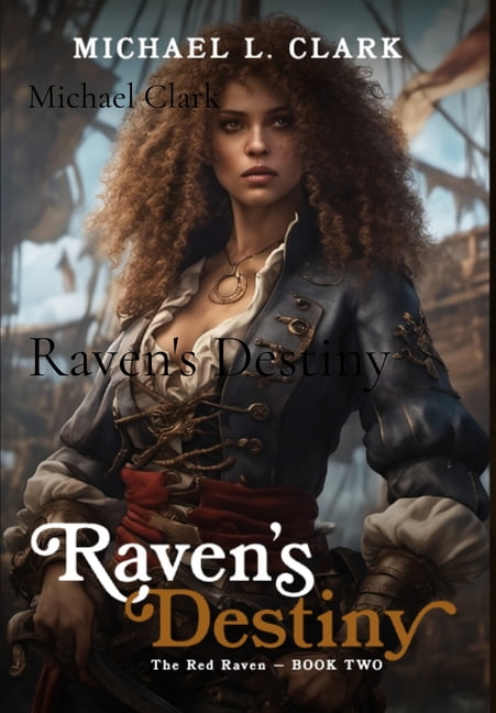 The Red Raven Raven's Destiny: book 2, (Hardcover) - Walmart.com