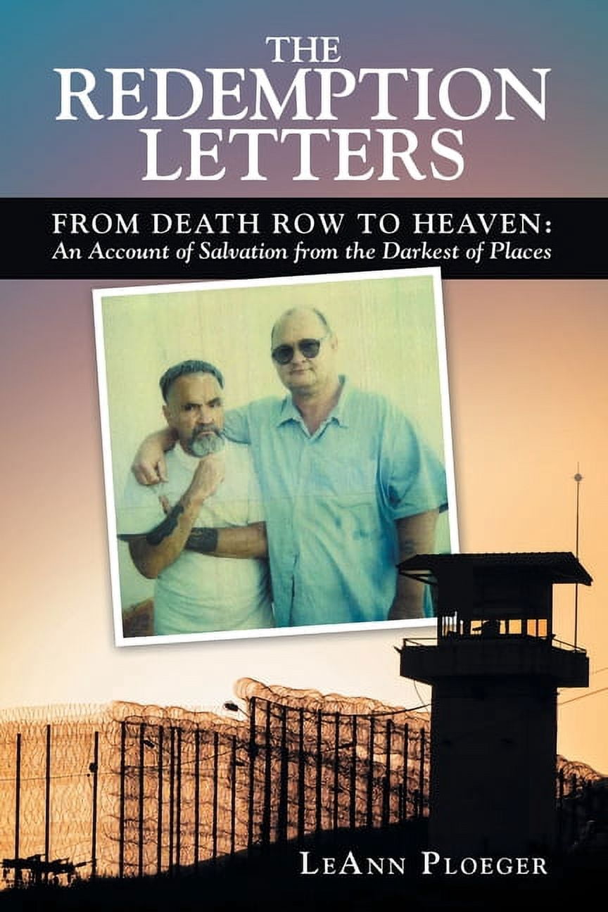 The Redemption Letters : From Death Row to Heaven: an Account of ...