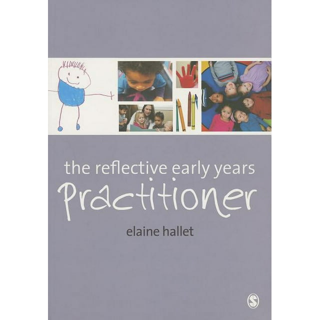 The Reflective Early Years Practitioner (Paperback) - Walmart.com