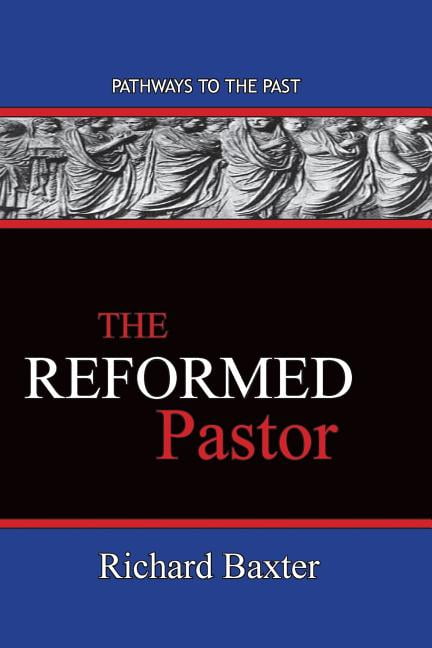 The Reformed Pastor: Pathways To The Past - Walmart Business Supplies