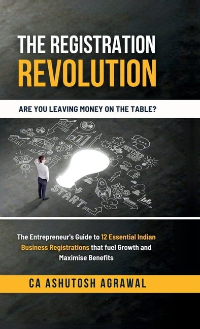 The Registration Revolution: The Entrepreneur's Guide to 12 Essential ...