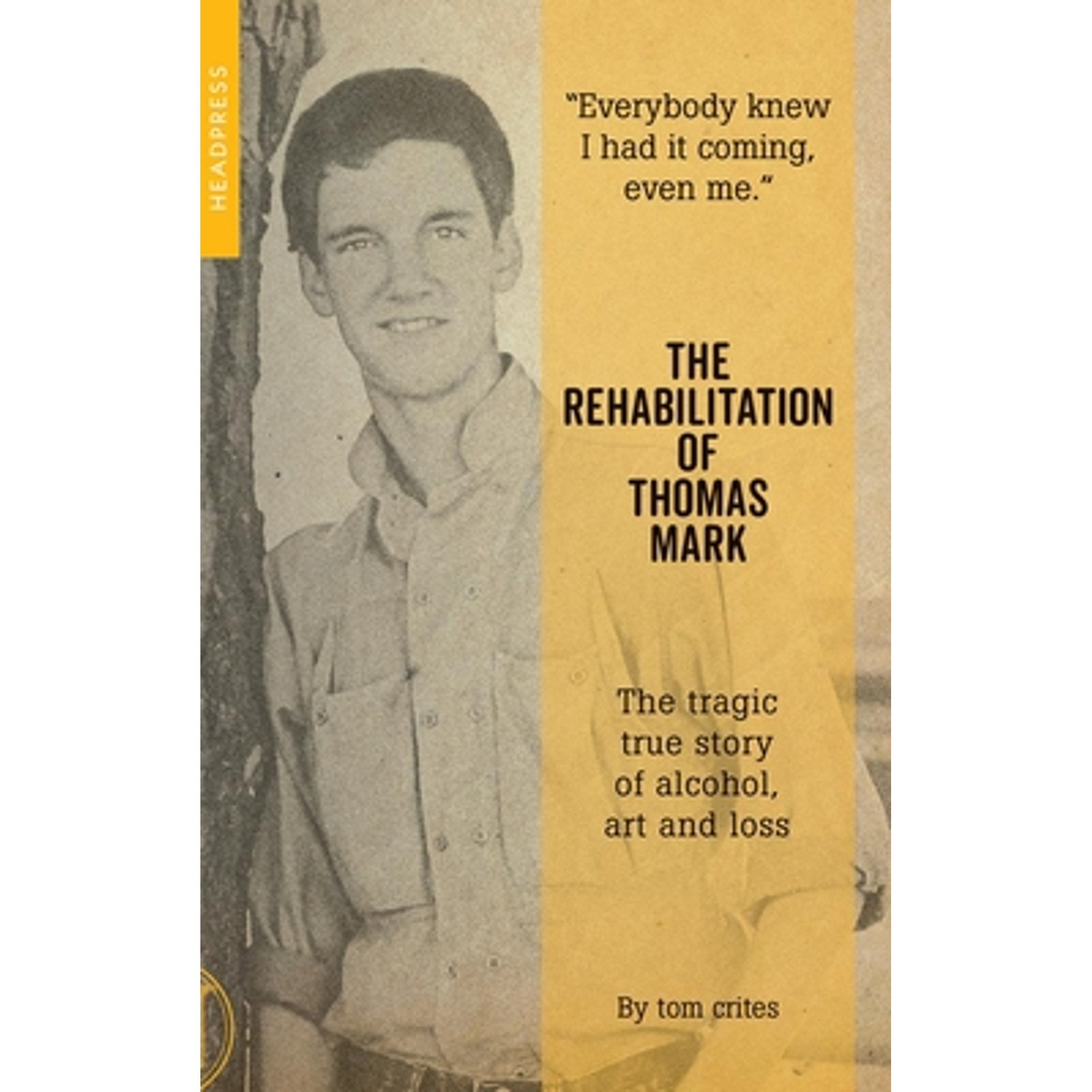 Pre-Owned The Rehabilitation Of Thomas Mark: The tragic true story of ...