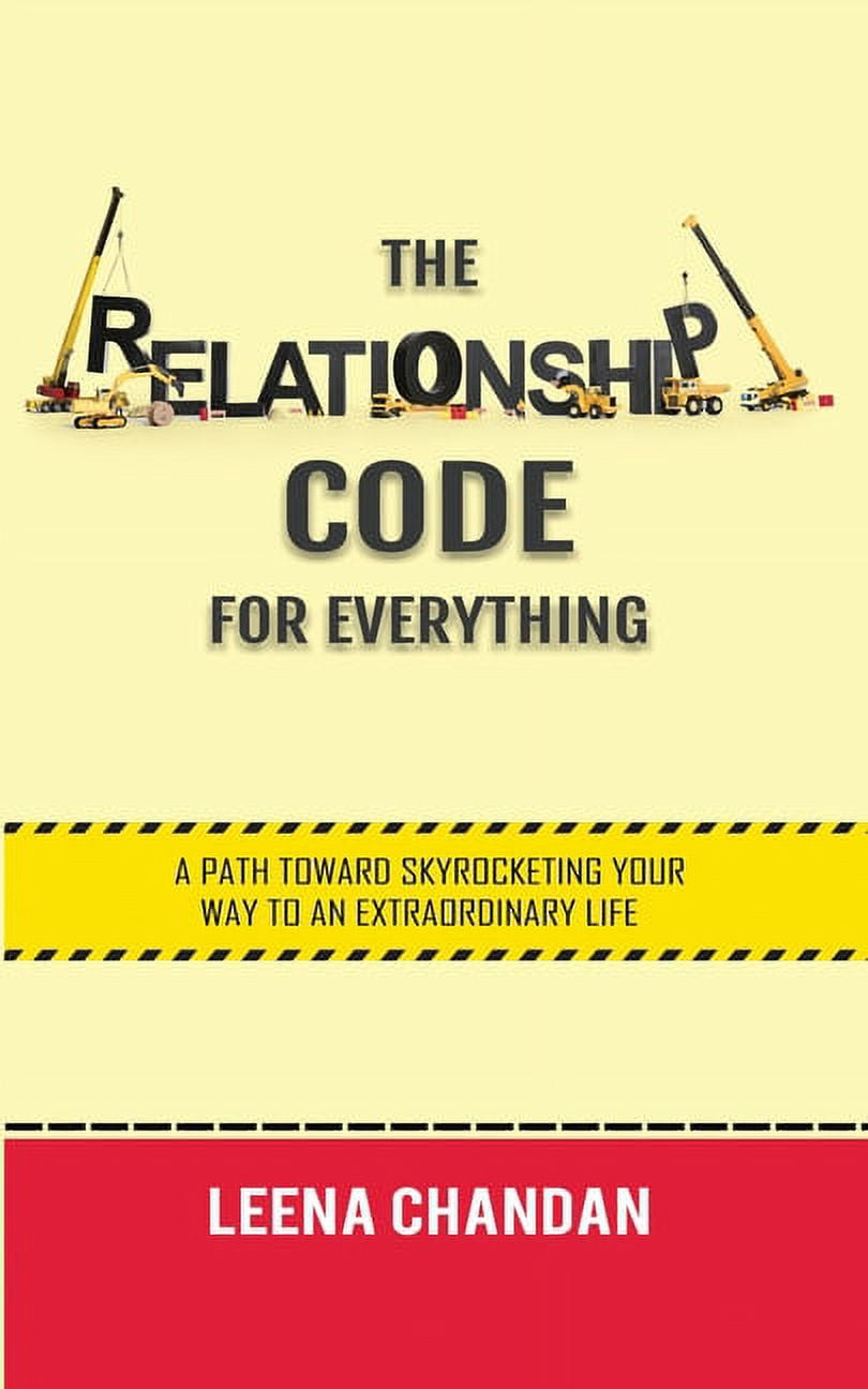 The Relationship Code for Everything: A Path toward Skyrocketing Your ...