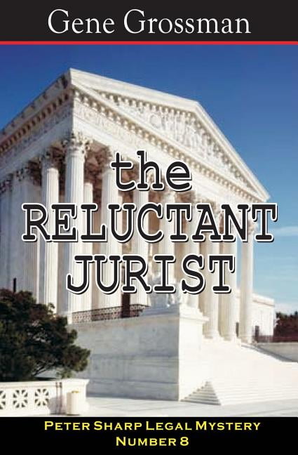 The Reluctant Jurist : Peter Sharp Legal Mystery #8 - Walmart.com
