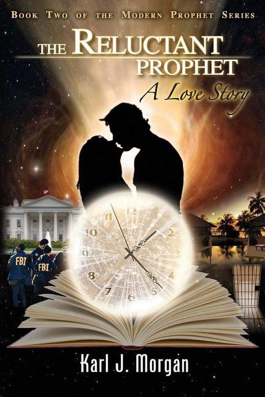 The Reluctant Prophet: A Love Story - Book Two of the Modern Prophet Series - Walmart.com