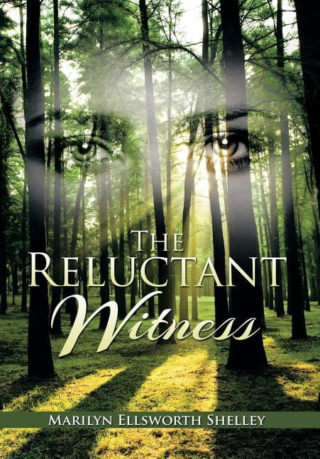 The Reluctant Witness (Hardcover) by Marilyn Ellsworth Shelley ...