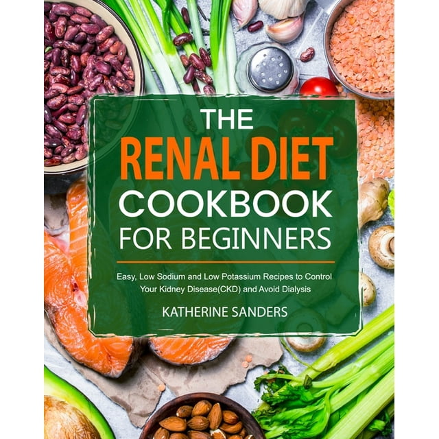 The Renal Diet Cookbook for Beginners (Paperback) - Walmart.com