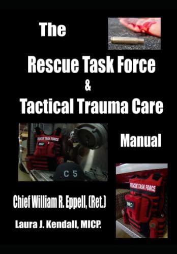 Pre-Owned The Rescue Task Force Concept and Tactical Trauma Care Manual ...
