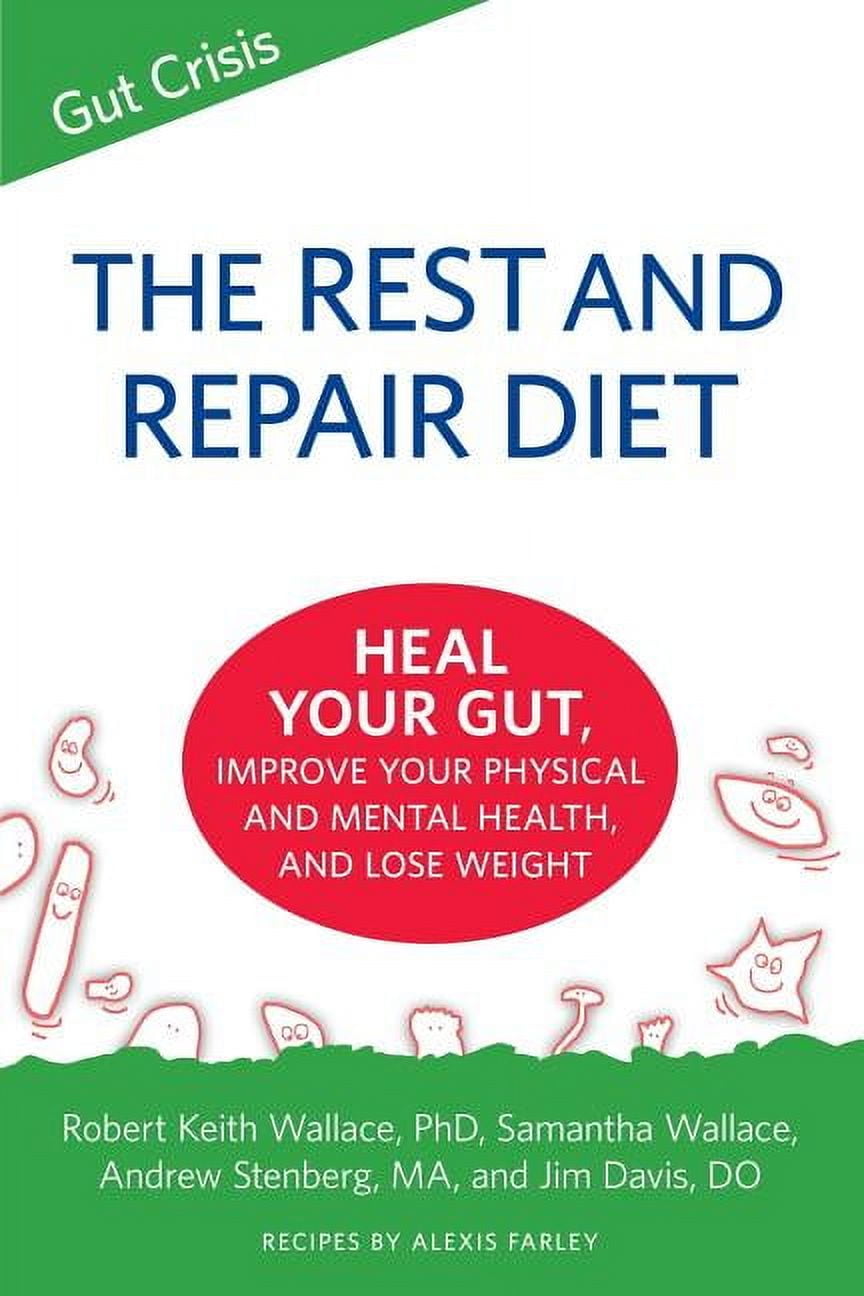The Rest and Repair Diet: Heal Your Gut, Improve Your Physical and ...