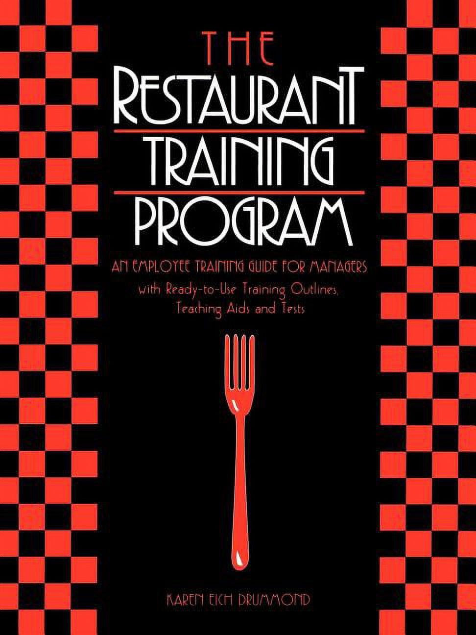 The Restaurant Training Program: An Employee Training Guide for ...